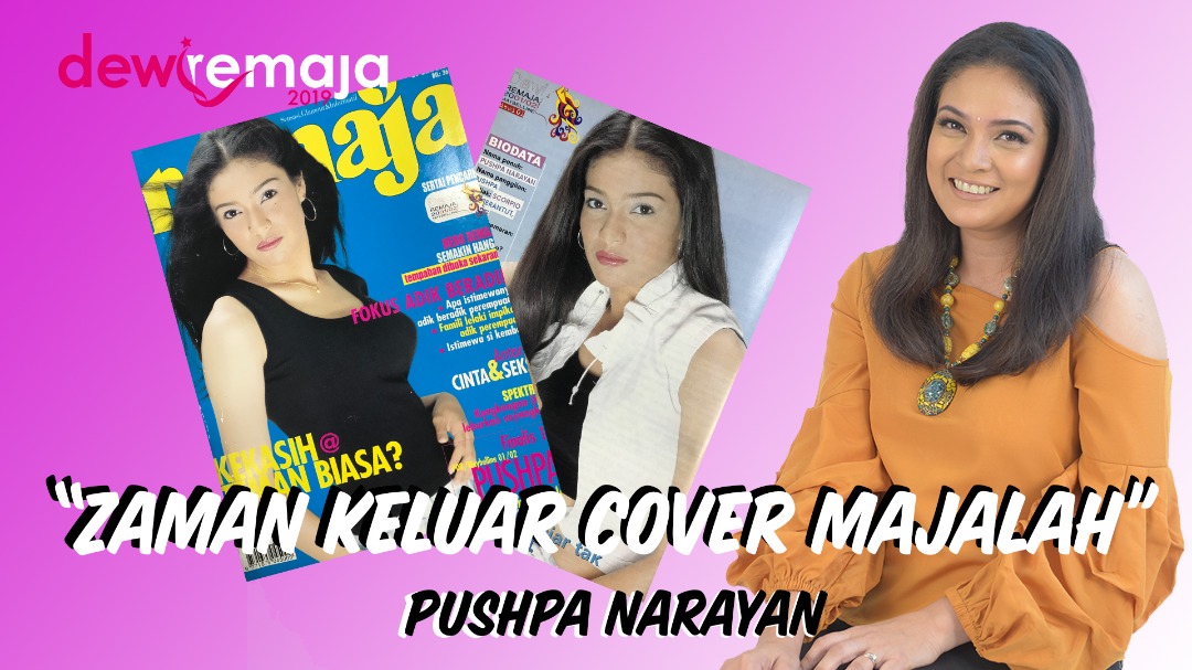 “Zaman Keluar Cover Majalah” - Pushpa Narayan | #ThrowbackDewiRemaja
